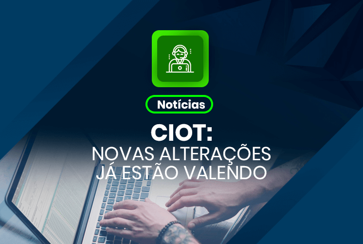 CIOT: o que é e quais as alterações previstas! - Everlog
